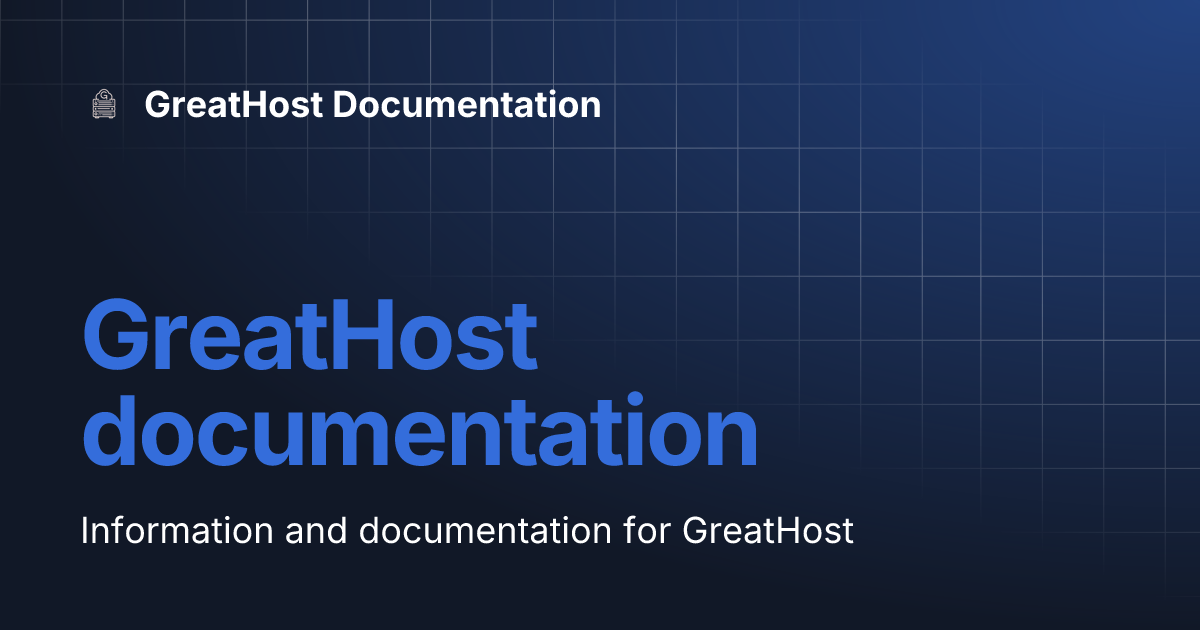 GreatHost documentation | GreatHost Documentation
