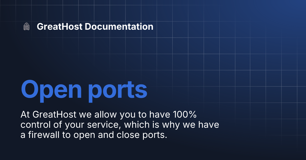Open ports | GreatHost Documentation